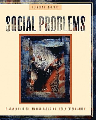Social Problems by D. Stanley Eitzen | Goodreads