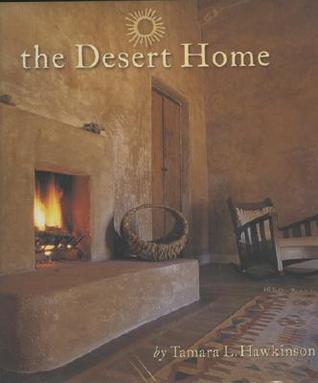 The Desert Home by Tamara Logsdon Hawkinson | Goodreads