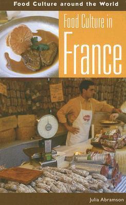 Food Culture in France by Julia Abramson | Goodreads