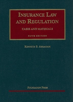 Insurance Law and Regulation: Cases and Materials, 5th Edition by ...
