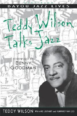 Teddy Wilson Talks Jazz: The Autobiography of Teddy Wilson by Teddy ...