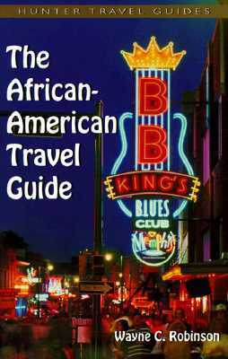 The African-American Travel Guide by Wayne C. Robinson | Goodreads