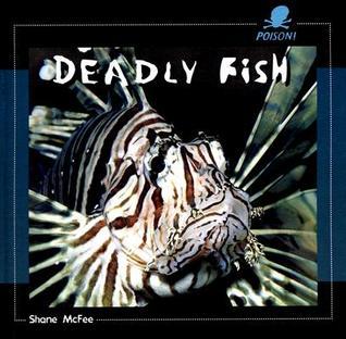 Deadly Fish (Poison!) by Shane Mcfee | Goodreads
