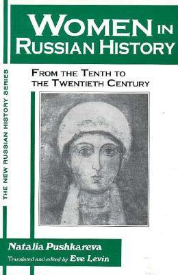 Women in Russian History (New Russian History) by Natalia Pushkareva ...