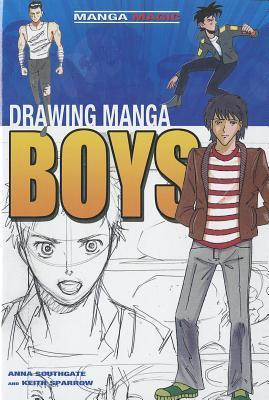 Drawing Manga Boys (Manga Magic) by Anna Southgate | Goodreads
