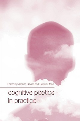 Cognitive Poetics in Practice by Gerard J. Steen | Goodreads