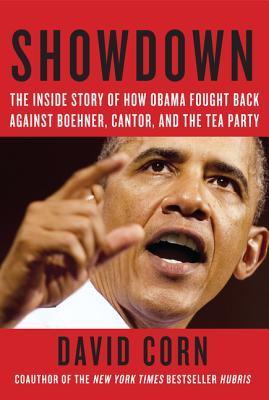 Showdown: The Inside Story of How Obama Fought Back Against Boehner ...