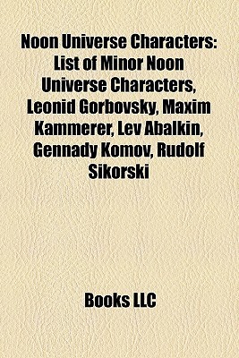 Noon Universe Characters: List of Minor Noon Universe Characters ...