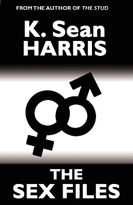 The Sex Files by K. Sean Harris | Goodreads