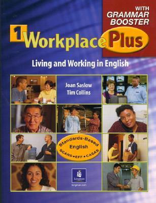 Workplace Plus 1 with Grammar Booster by Joan M. Saslow | Goodreads