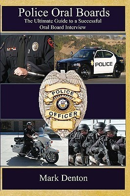 Police Oral Boards: The Ultimate Guide to a Successful Oral Board ...