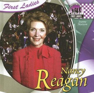 Nancy Reagan (First Ladies) by Joanne Mattern | Goodreads