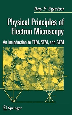 Physical Principles of Electron Microscopy: An Introduction to TEM, SEM ...