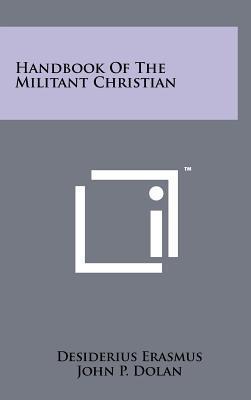 Handbook Of The Militant Christian by Erasmus | Goodreads