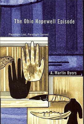 Ohio Hopewell Episode: Paradigm Lost and Paradigm Gained (Ohio History ...