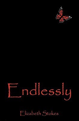 Endlessly by Elizabeth Stokes | Goodreads