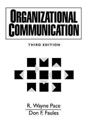 Organizational Communication (3rd Edition) by R. Wayne Pace | Goodreads