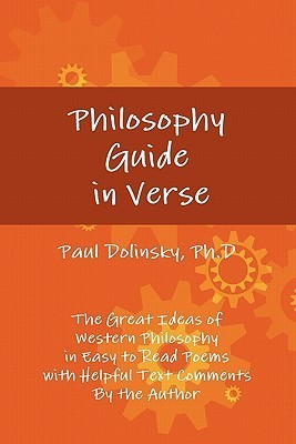 Philosophy Guide in Verse by Paul Dolinsky | Goodreads