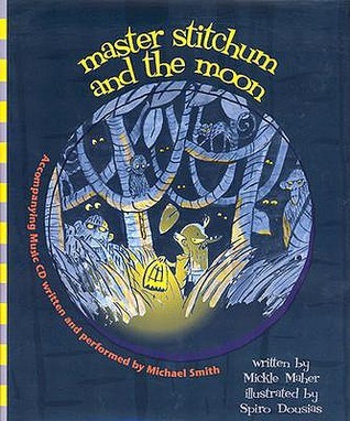 Master Stitchum and the Moon *OP by Mickle Maher | Goodreads