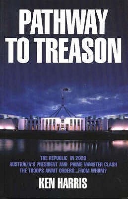 Pathway To Treason by Ken Harris | Goodreads