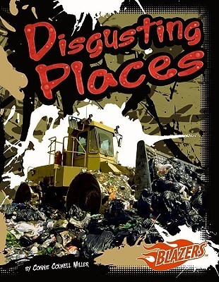 Disgusting Places by Connie Colwell Miller | Goodreads