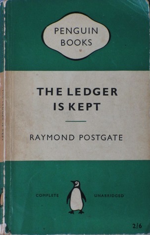 The Ledger Is Kept by Raymond W. Postgate | Goodreads
