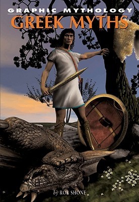 Greek Myths (Graphic Mythology) by Rob Shone | Goodreads