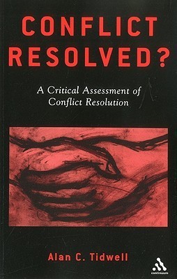 Conflict Resolved?: A Critical Assessment of Conflict Resolution by ...