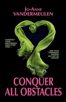 Conquer All Obstacles by Jo-Anne Vandermeulen | Goodreads