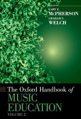 The Oxford Handbook of Music Education, Volume 2 by Gary E. McPherson ...