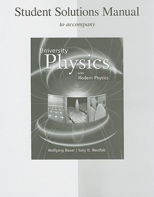 Student Solutions Manual for University Physics with Modern Physics by ...