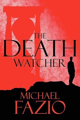 The Death Watcher by Michael Fazio | Goodreads