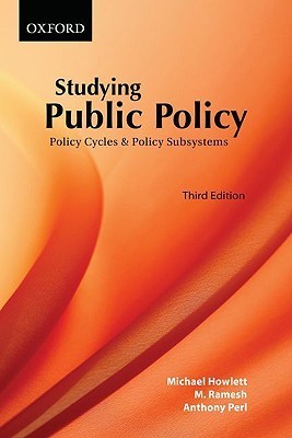 Studying Public Policy: Policy Cycles and Policy Subsystems by Michael ...