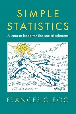 Simple Statistics: A Course Book for the Social Sciences by Frances ...