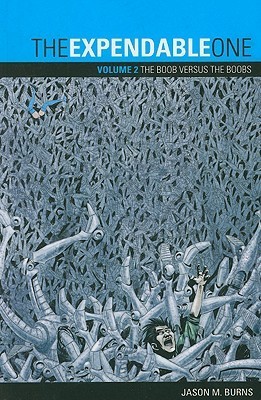 The Expendable One, Volume 2: The Boob Versus the Boobs by Jason M. Burns | Goodreads