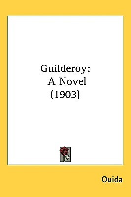 Guilderoy by Ouida | Goodreads