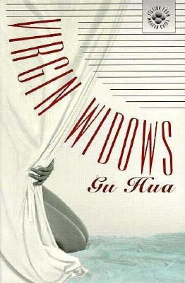 Virgin Widows by Gu Hua | Goodreads