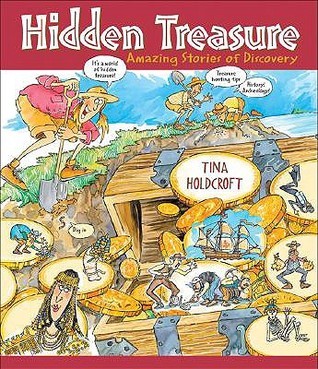Hidden Treasures: Amazing Stories of Discovery by Tina Holdcroft ...