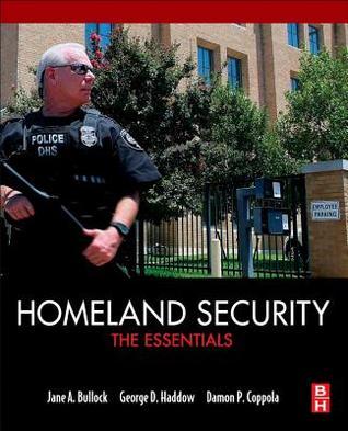 Homeland Security: The Essentials by Jane A. Bullock | Goodreads