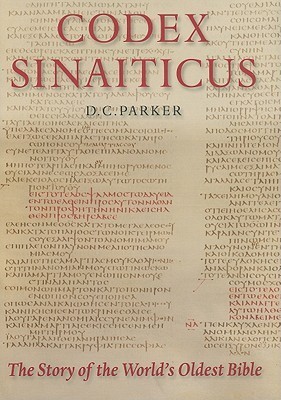 Codex Sinaiticus: The Story of the World's Oldest Bible by D.C. Parker ...