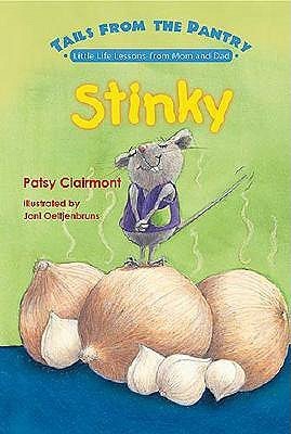 Stinky: Little Life Lessons from Mom And Dad by Patsy Clairmont | Goodreads