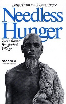 Needless Hunger: Voices from a Bangladesh Village by Betsy Hartmann ...