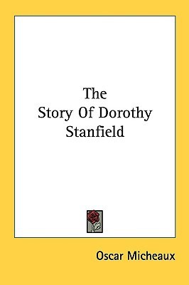 The Story Of Dorothy Stanfield by Oscar Micheaux | Goodreads