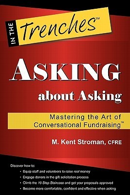 Asking about Asking: Mastering the Art of Conversational Fundraising by ...