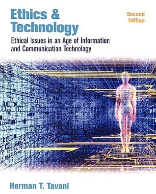 Ethics and Technology 2e WSE: Ethical Issues in an Age of Information ...