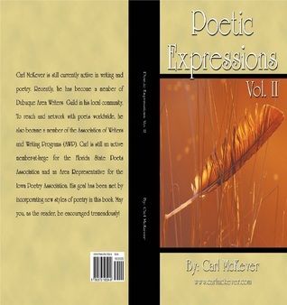 Poetic Expressions Vol. II by Carl McKever | Goodreads