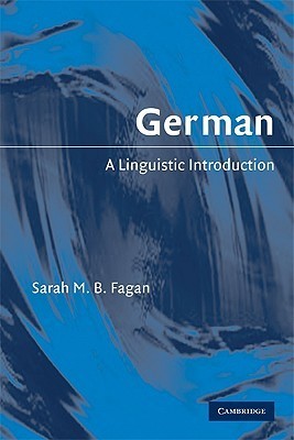 German: A Linguistic Introduction by Sarah M.B. Fagan | Goodreads
