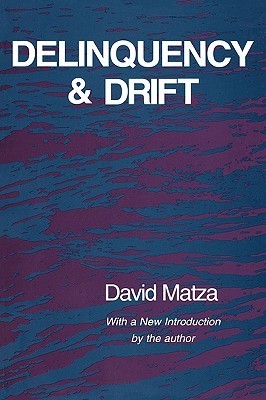 Delinquency and Drift by David Matza | Goodreads