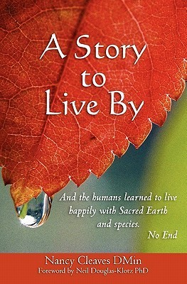 A Story to Live By: Our Cosmic Journey as Keepers of the Sacred Tear by ...