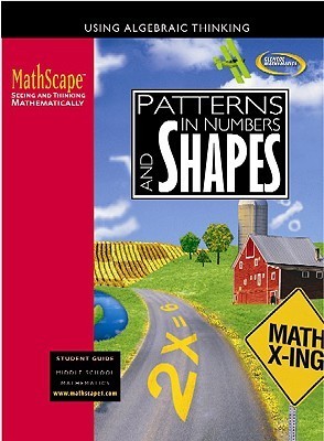 MathScape: Seeing and Thinking Mathematically, Course 1, Patterns in Numbers and Shapes, Student ...